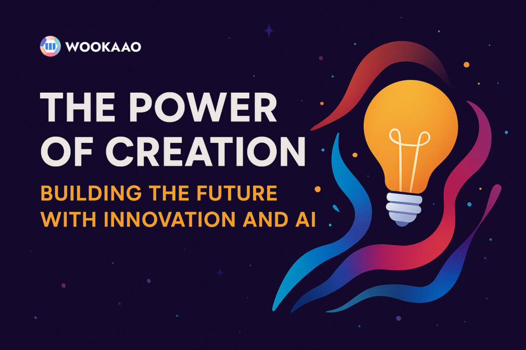The Power of Creation: Building the Future with Innovation and AI – Blog